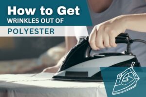 How to Get Wrinkles Out of Polyester: Unwrinkle with Confidence - David ...